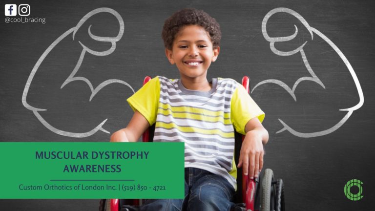Muscular Dystrophy Awareness Month – Custom Orthotics of London